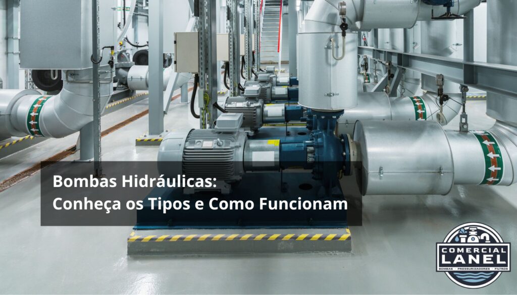 Bombas Hidráulicas: Conheça os Tipos e Como Funcionam - Blog Comercial ...
